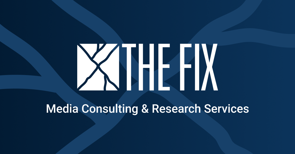 Media Consulting & Research Services | The Fix